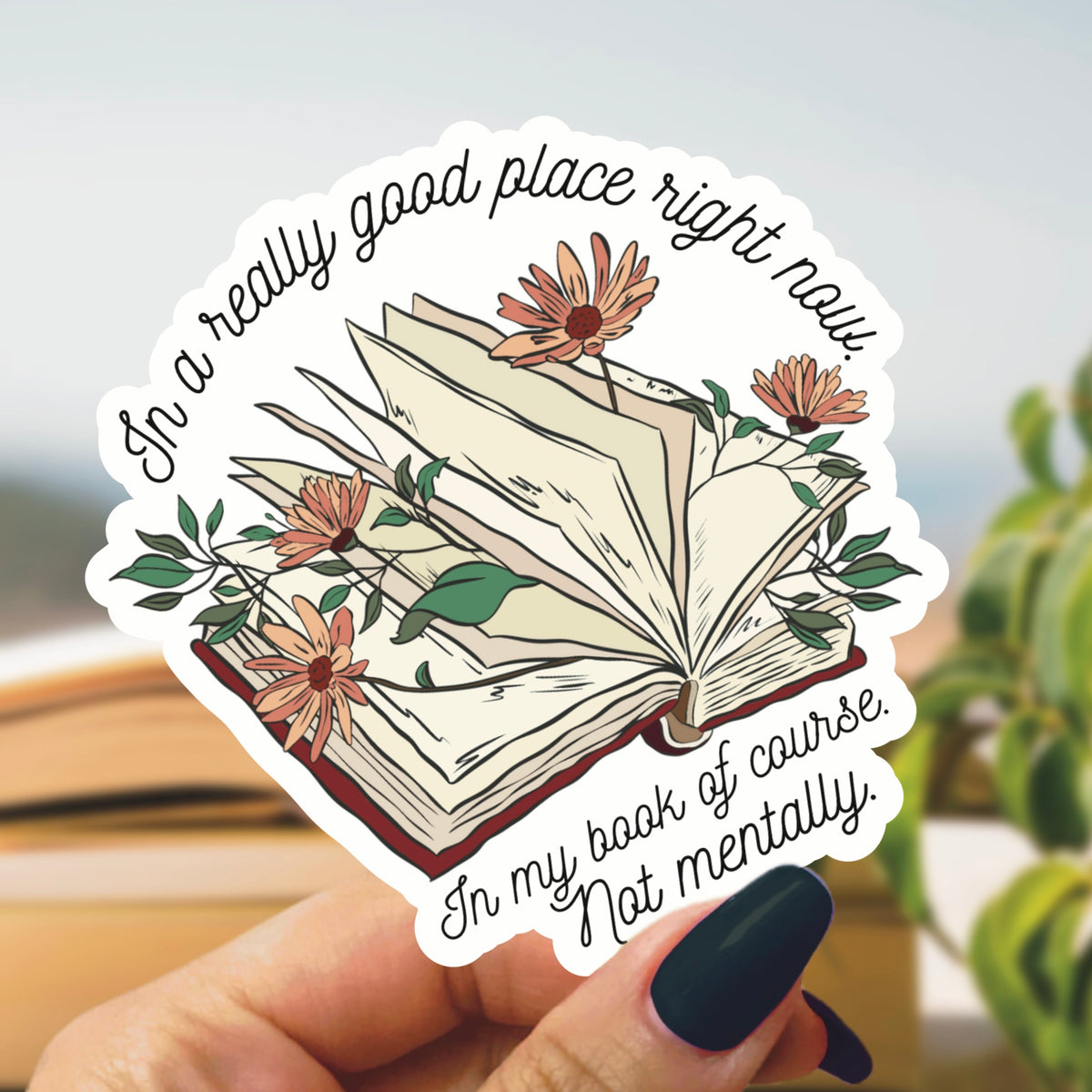 “In a Really Good Place” Bookish Sticker – Velvet in Verse